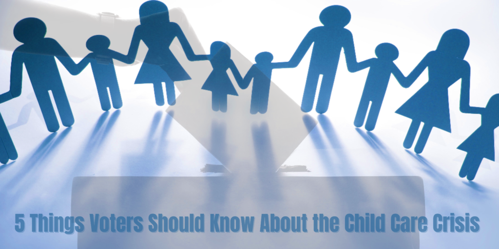 5 Things Voters Should Know About the Child Care Crisis - The Policy ...